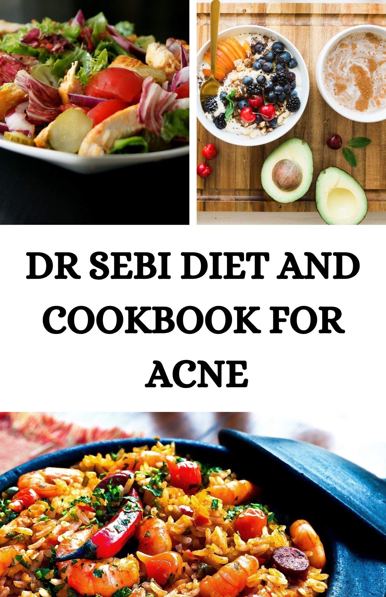 DR SEBI DIET AND COOKBOOK FOR ACNE: Detox your liver, kidney, skin ...