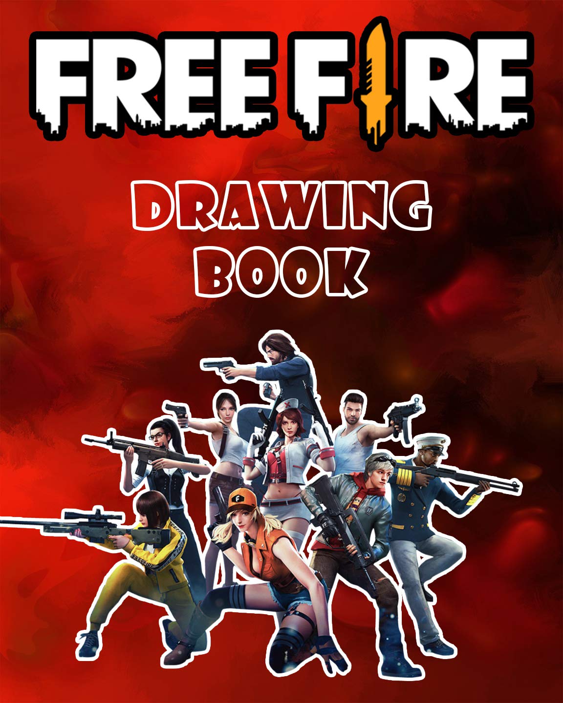 Free Fire Drawing Book: Learn to Draw Characters, Weapons and Skins of ...