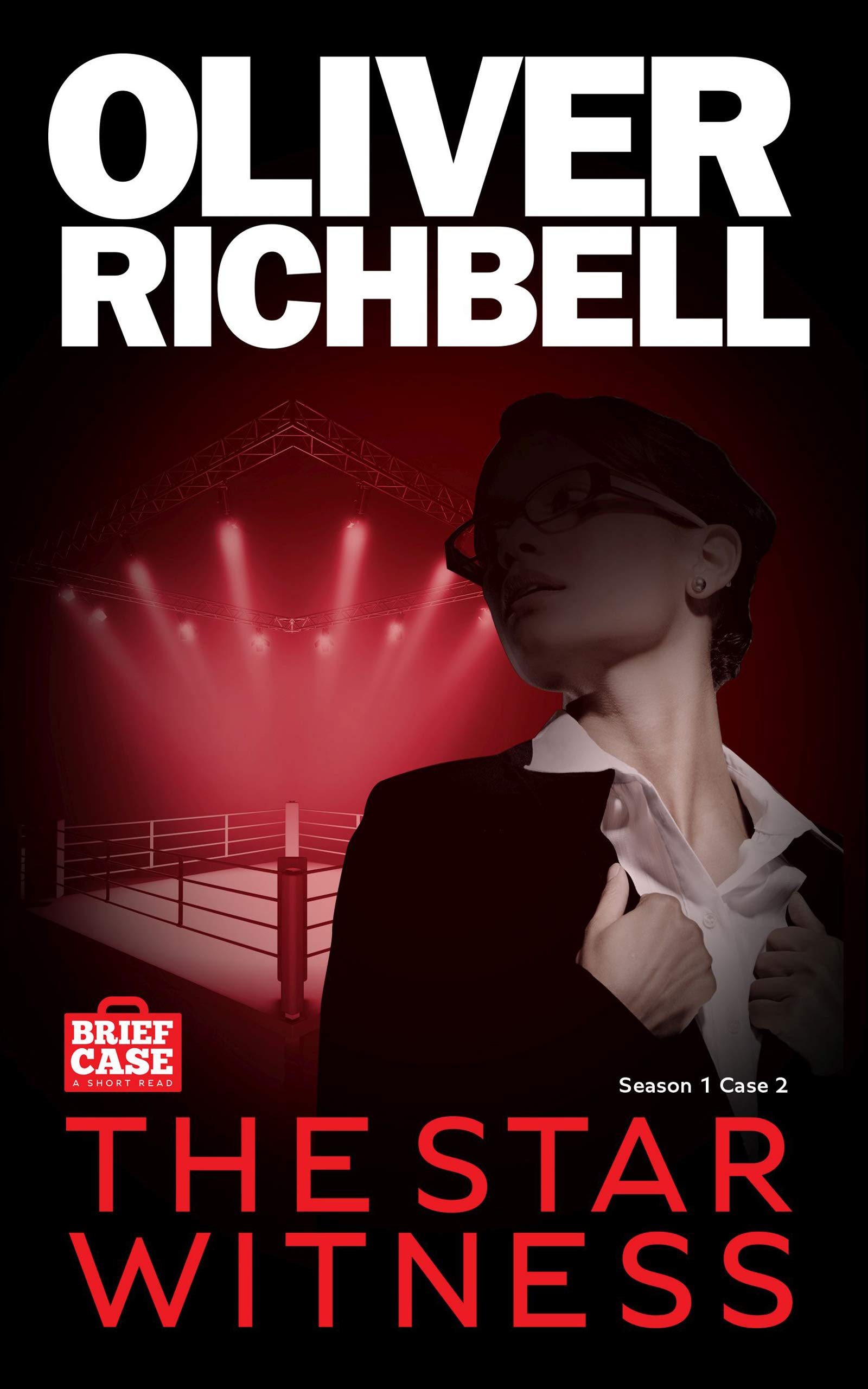 The Star Witness: Brief Case: A Short Read by Oliver Richbell | Goodreads
