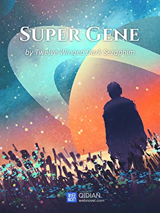 Super Gene Vol 2 by Twelve-Winged Dark Seraphim | Goodreads