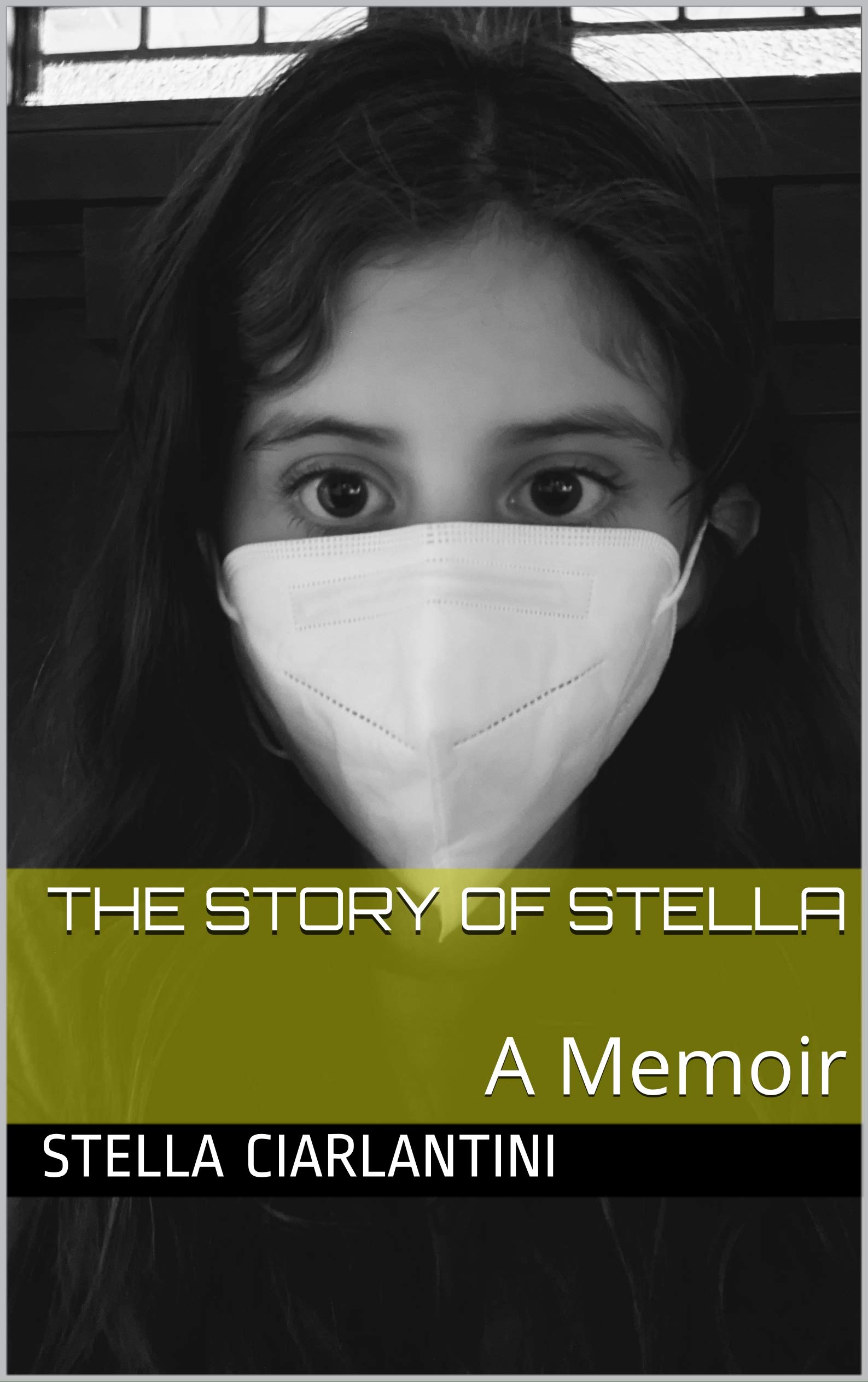 The Story of Stella: A Memoir by Stella Ciarlantini | Goodreads