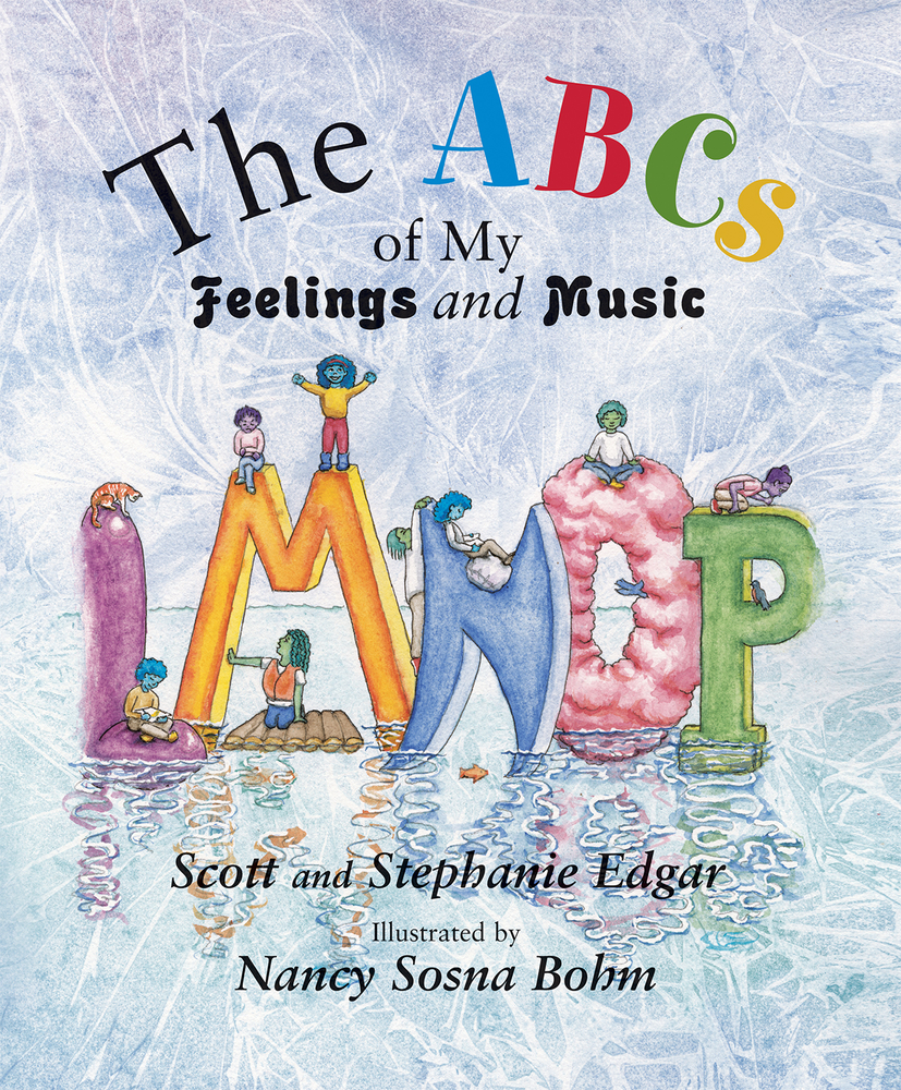 The ABCs of My Feelings and Music by Scott Edgar | Goodreads