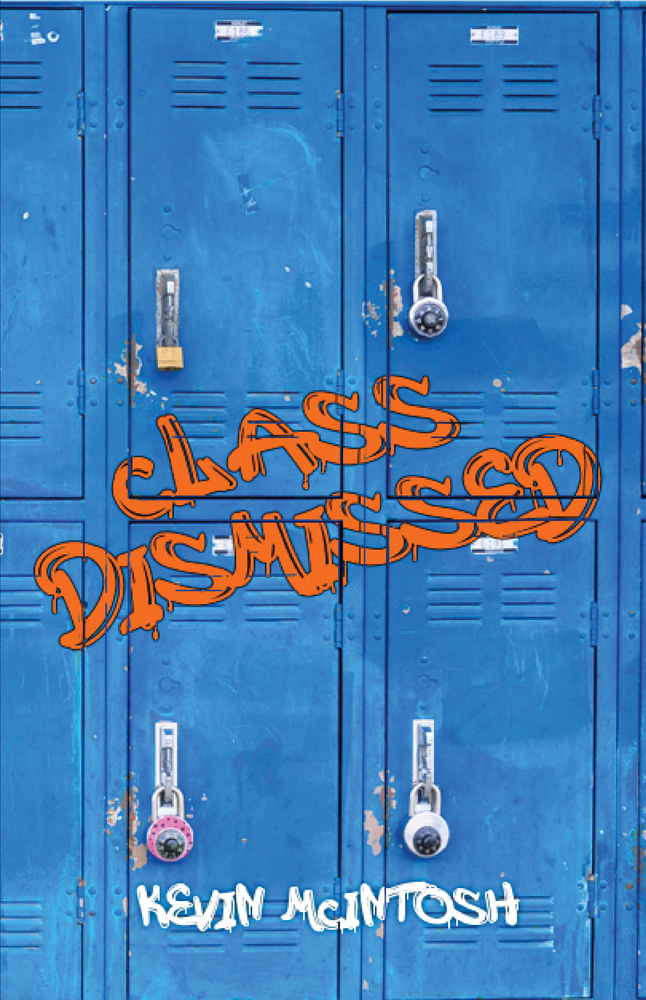 Class Dismissed by Kevin McIntosh | Goodreads