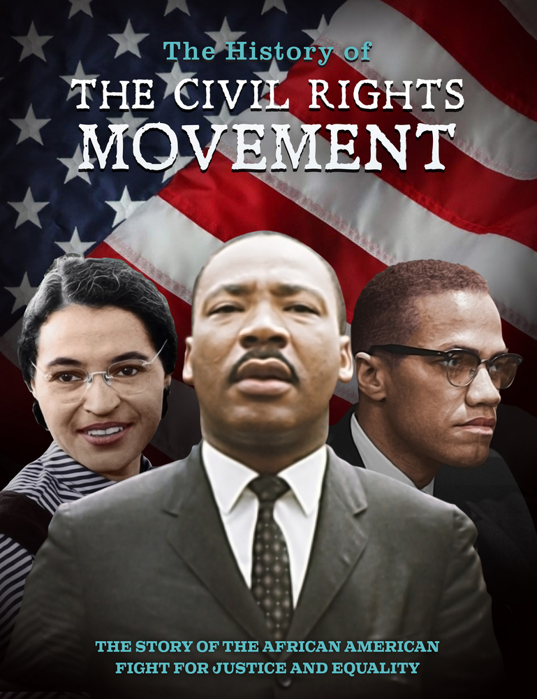 The History of the Civil Rights Movement: The Story of the African ...