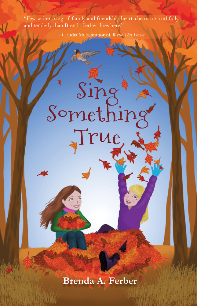 Sing Something True by Brenda A Ferber | Goodreads