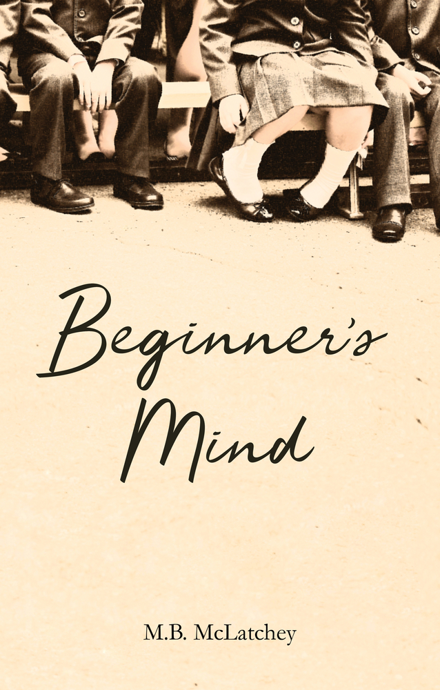 Beginner's Mind by M.B. McLatchey | Goodreads