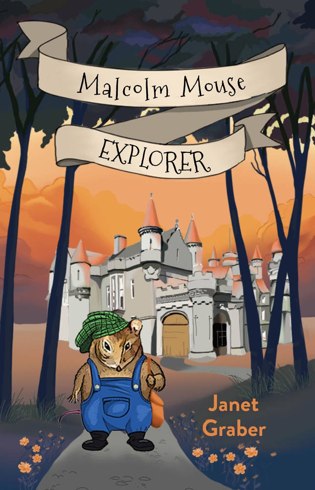 Malcolm Mouse, Explorer by Janet Graber | Goodreads