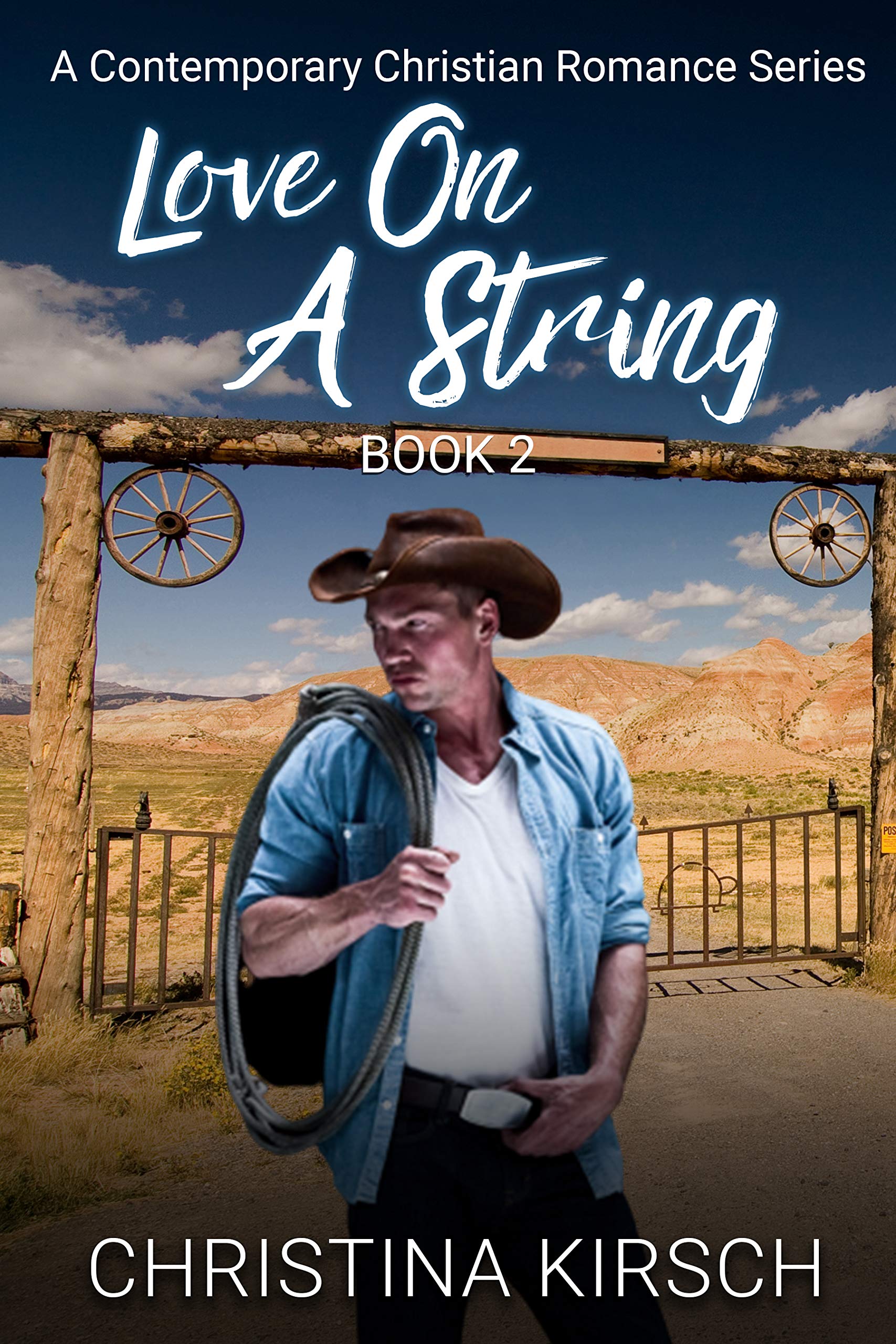 Love On A String #2 by Christina Kirsch | Goodreads