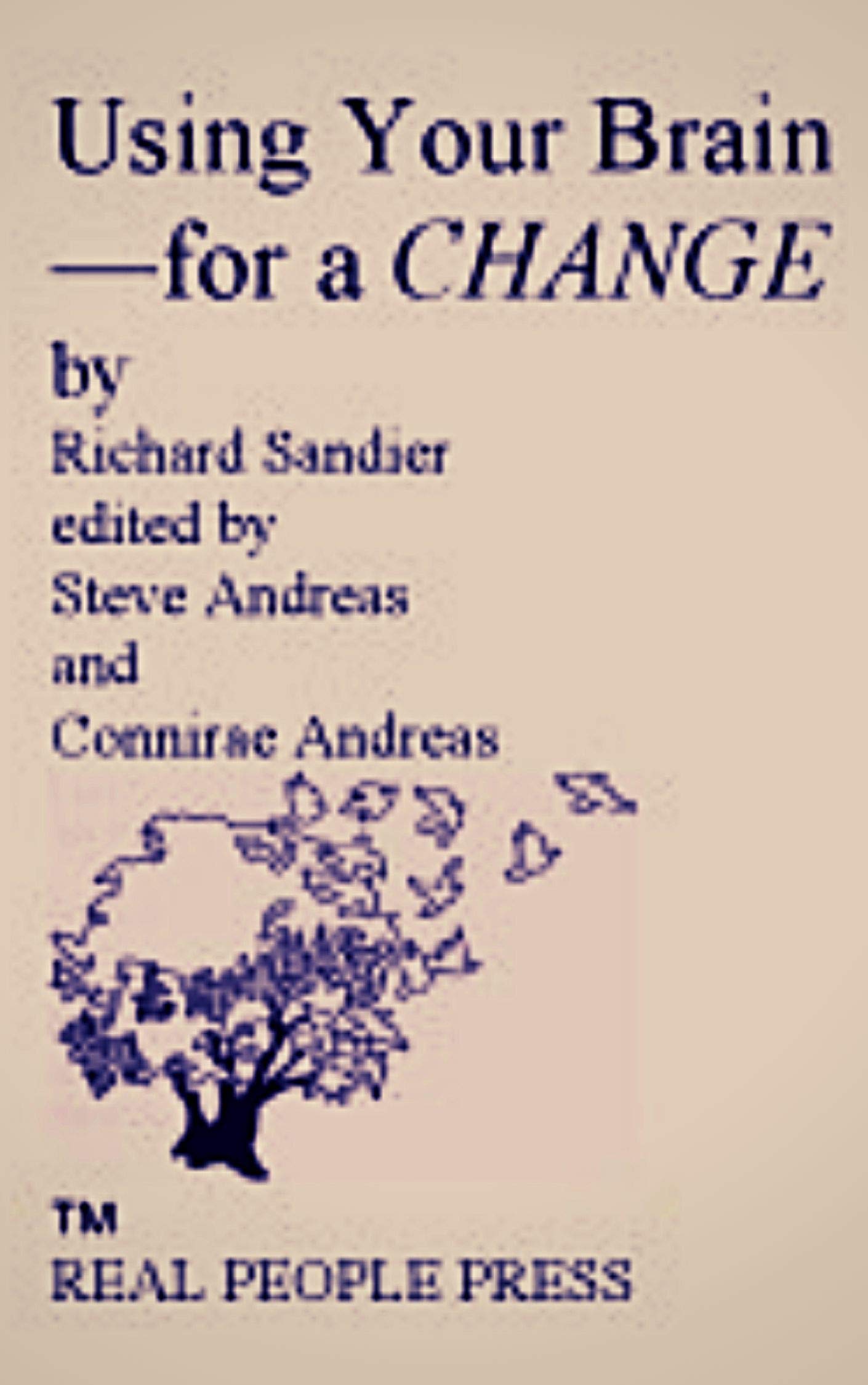 Using Your Brain--For a Change by Richard Bandler | Goodreads