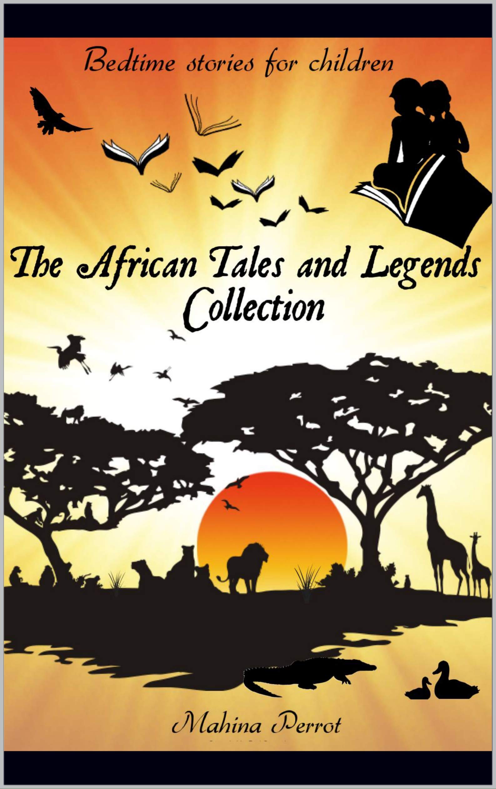 The African Tales and Legends Collection : Animal stories for children ...