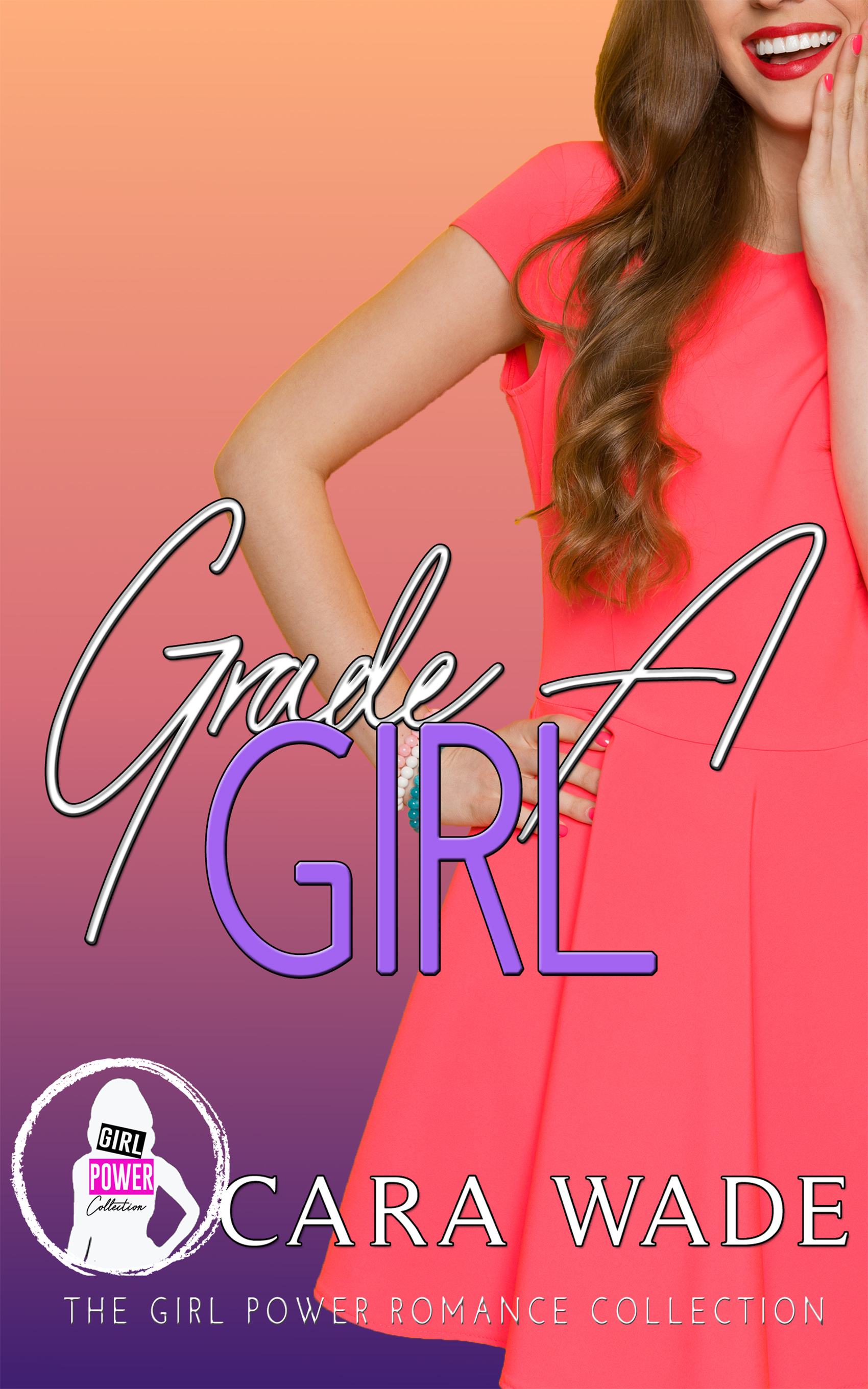 Grade A Girl: A MFM Romance by Cara Wade | Goodreads