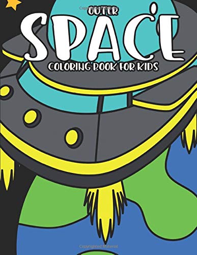 Outer Space Coloring Book for Kids: Children’s Science Fiction Coloring ...