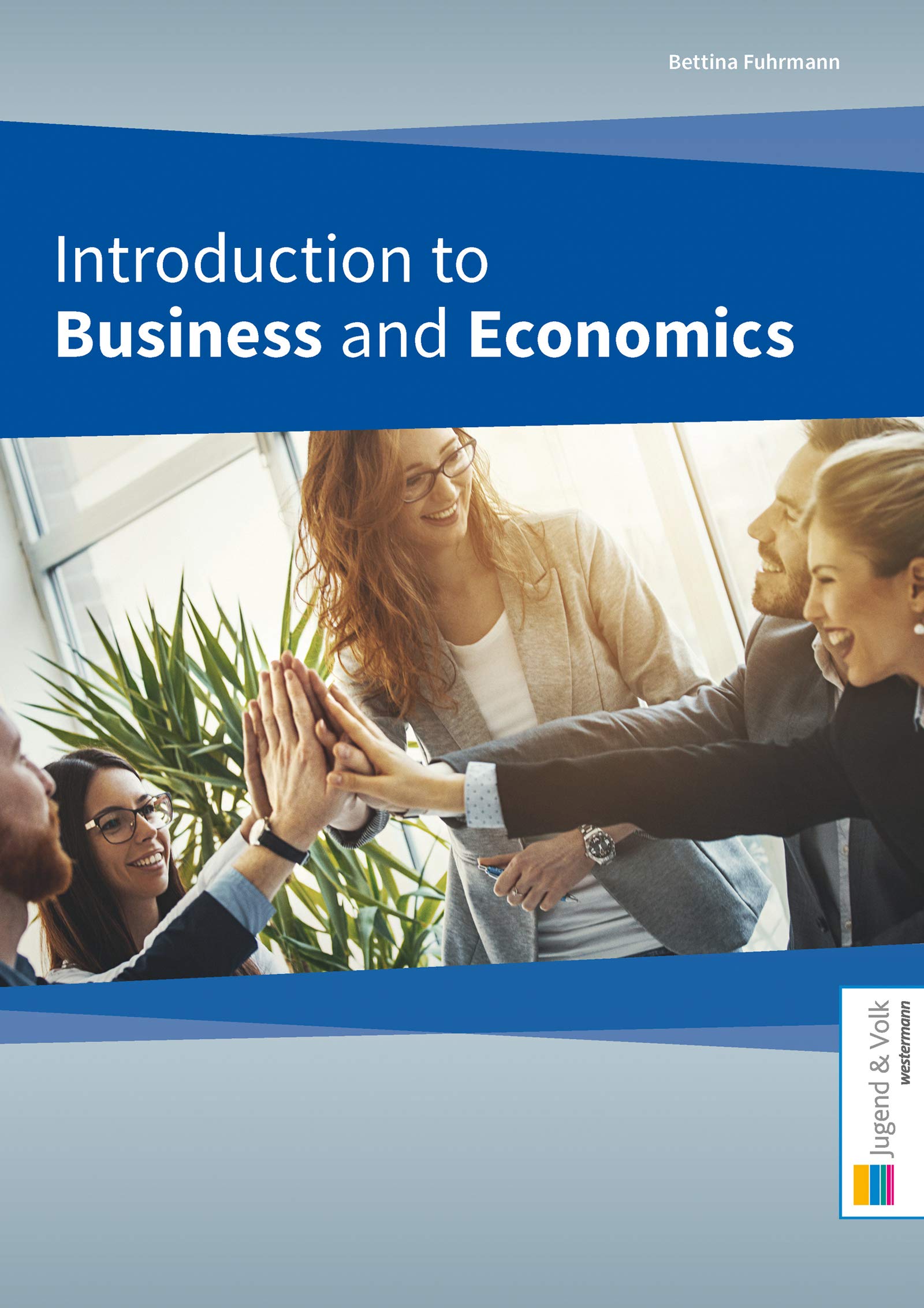 Introduction to Business and Economics by Bettina Fuhrmann | Goodreads