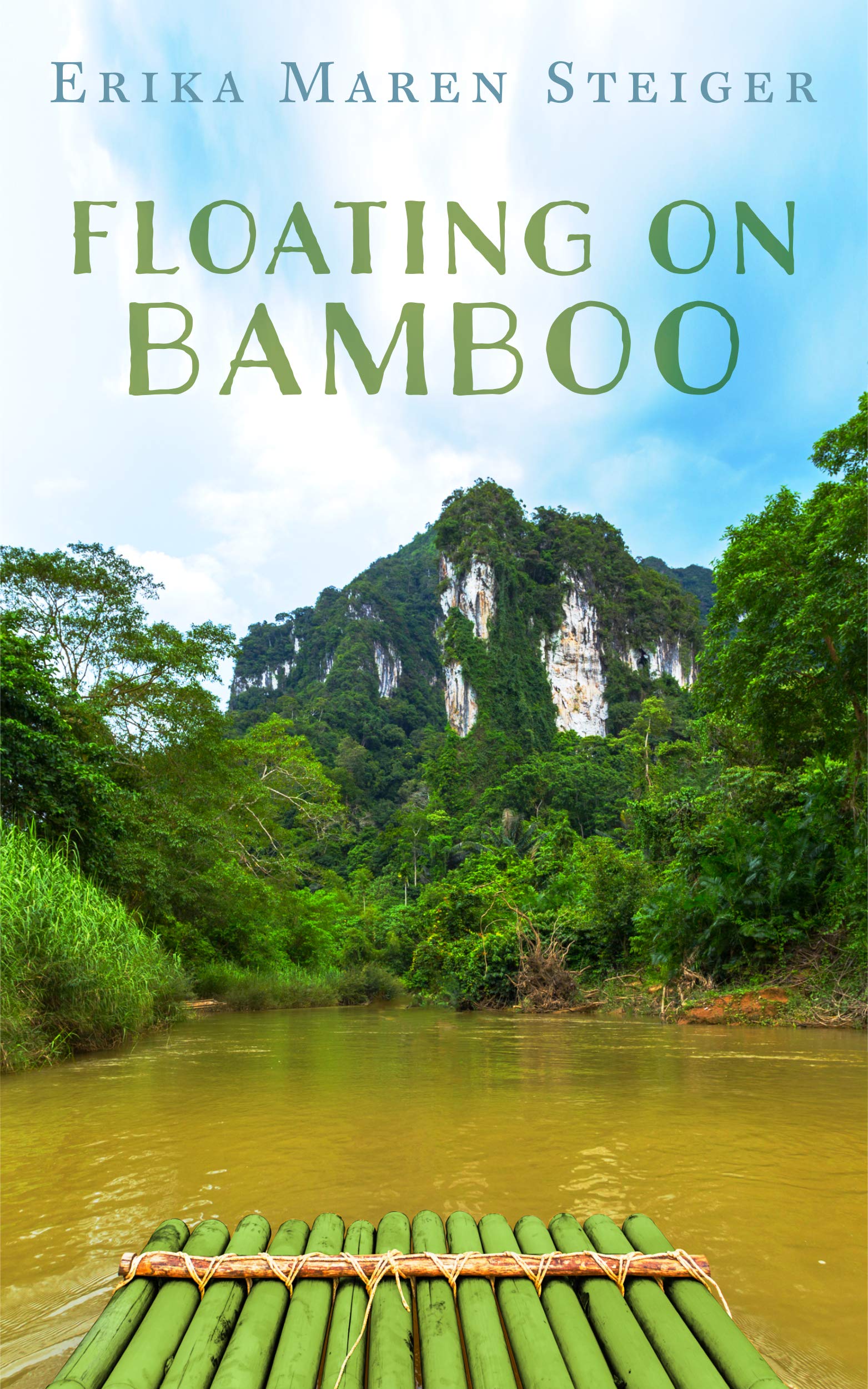 Floating on Bamboo by Erika Maren Steiger | Goodreads