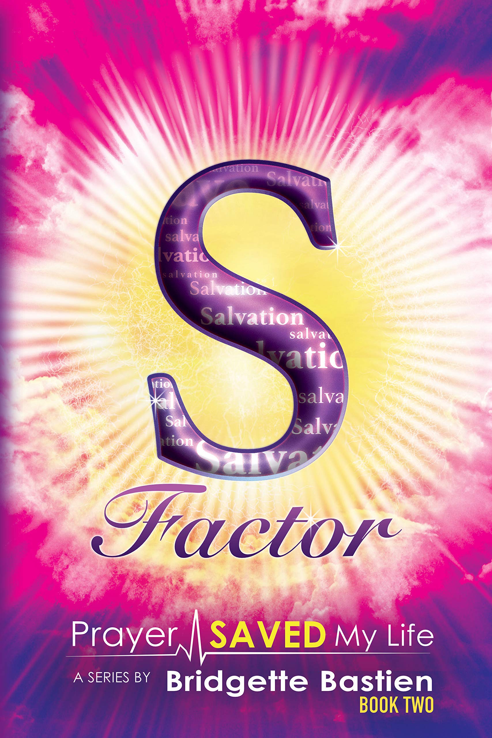 S-Factor (Prayer Saved My Life Book 2) by Bridgette Bastien | Goodreads