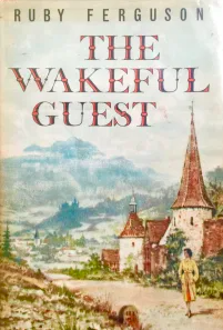 The Wakeful Guest by Ruby Ferguson | Goodreads