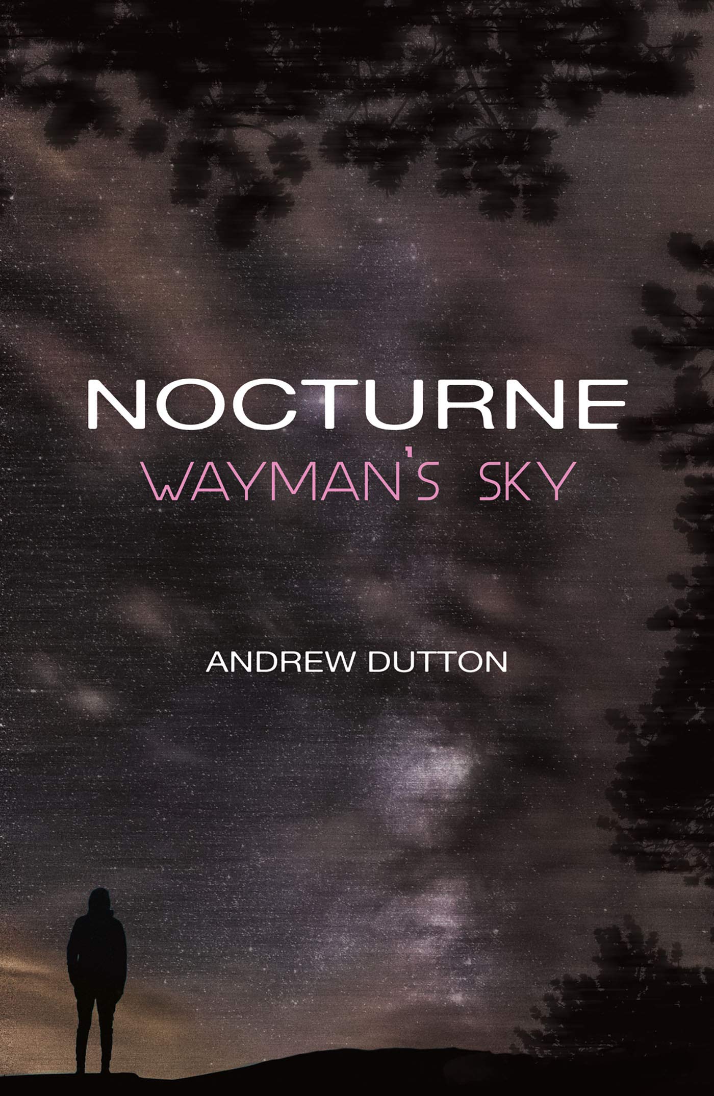 Nocturne: Wayman's Sky by Andrew Dutton | Goodreads