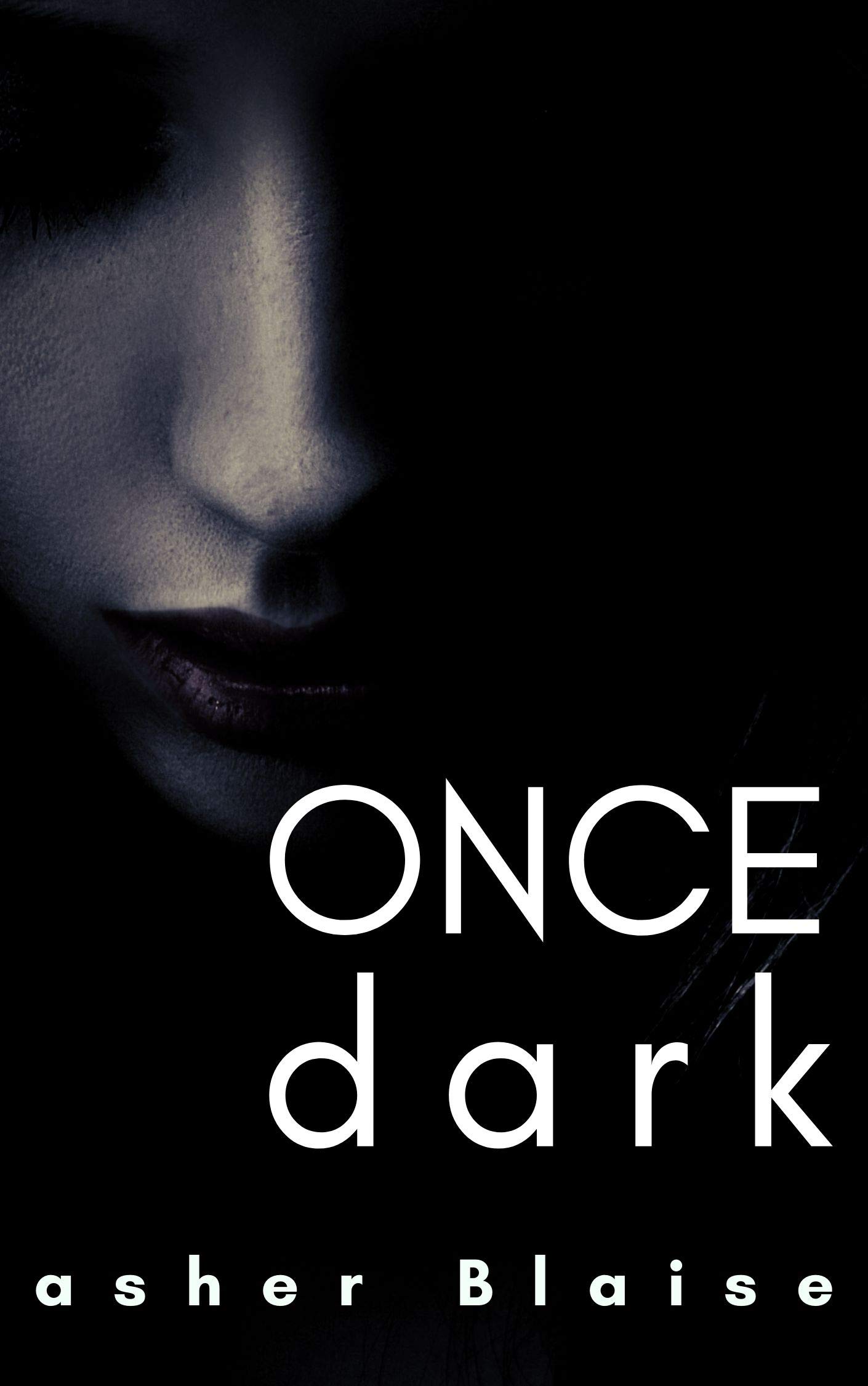 Once Dark by Asher Blaise | Goodreads
