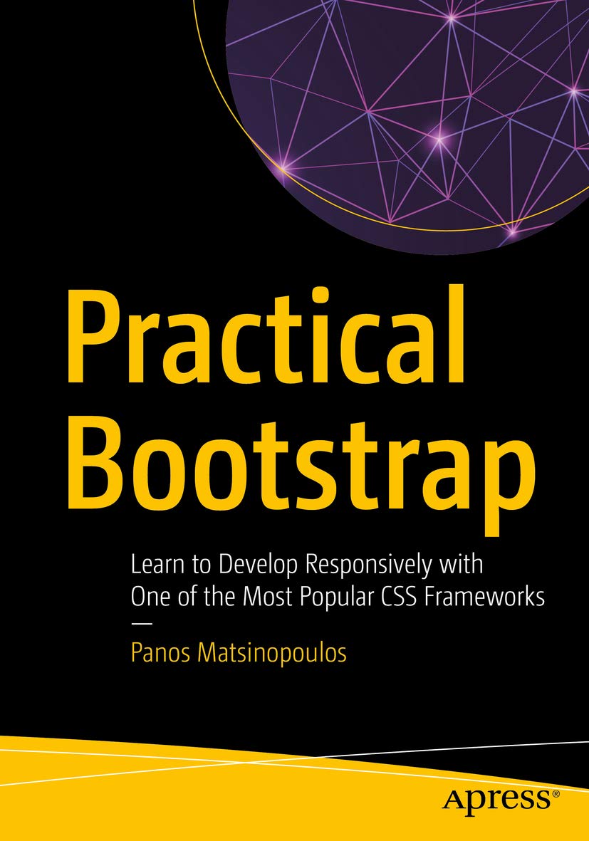 Practical Bootstrap: Learn to Develop Responsively with One of the Most ...