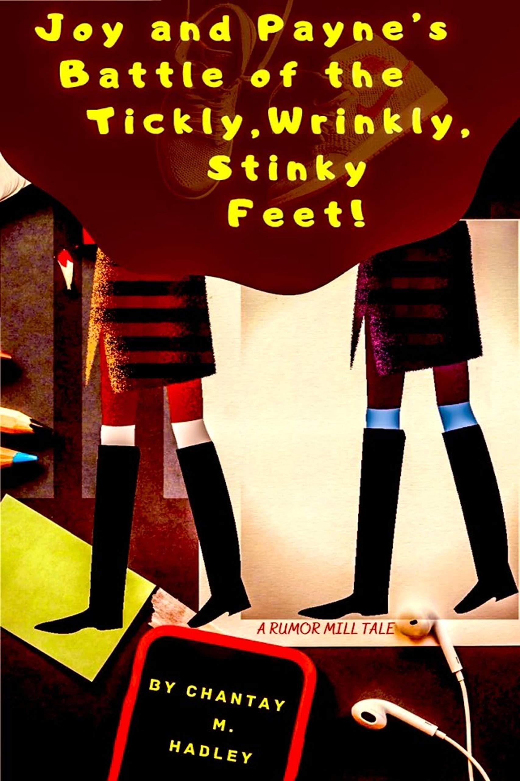 Joy and Payne’s Battle of the Tickly, Wrinkly, Stinky Feet!: A Rumor ...
