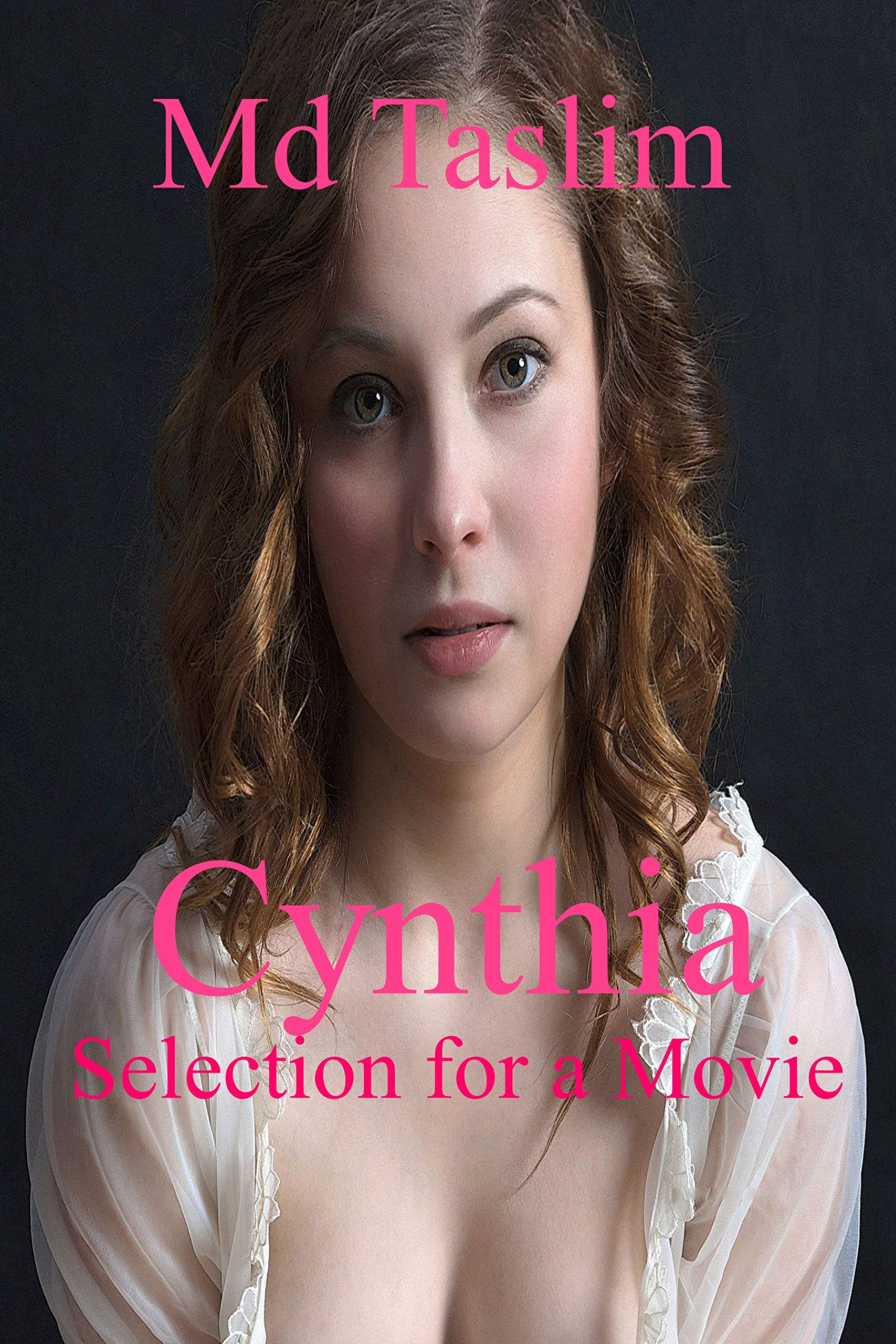 Cynthia: Selection for a Movie by Md Taslim | Goodreads