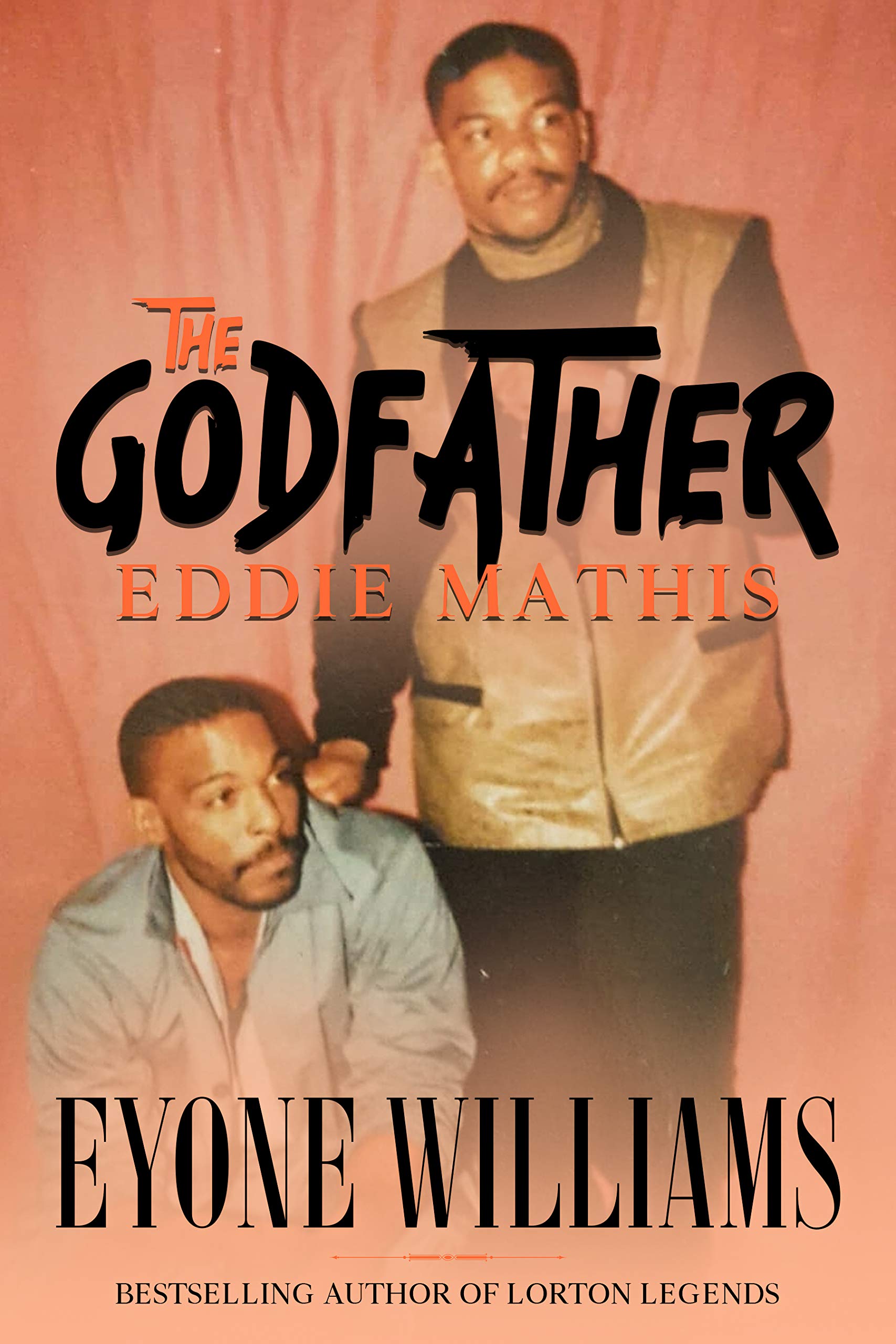 The Godfather: Eddie Mathis by Eyone Williams | Goodreads