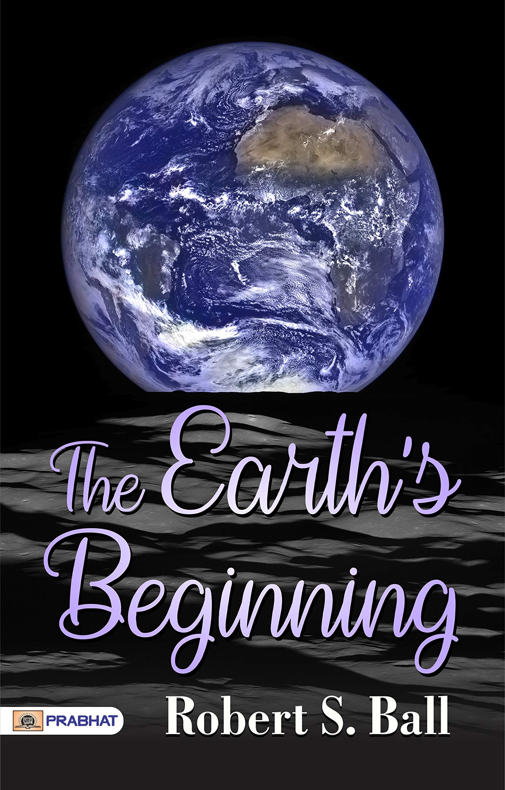 The Earth's Beginning: Unveiling the Origins of Our Ancient Planet by ...