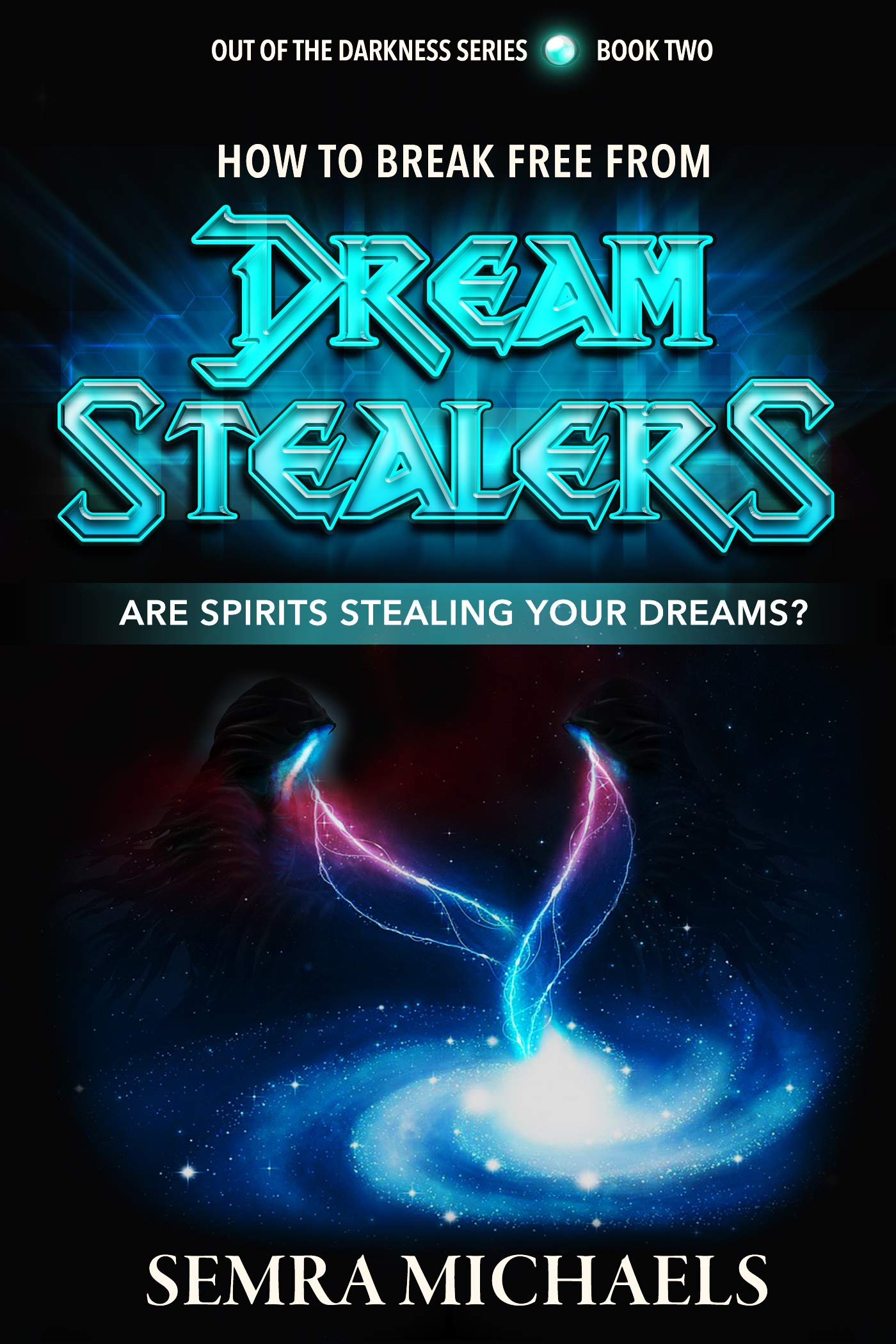How to Break Free from Dream Stealers: Are Spirits stealing your Dreams ...