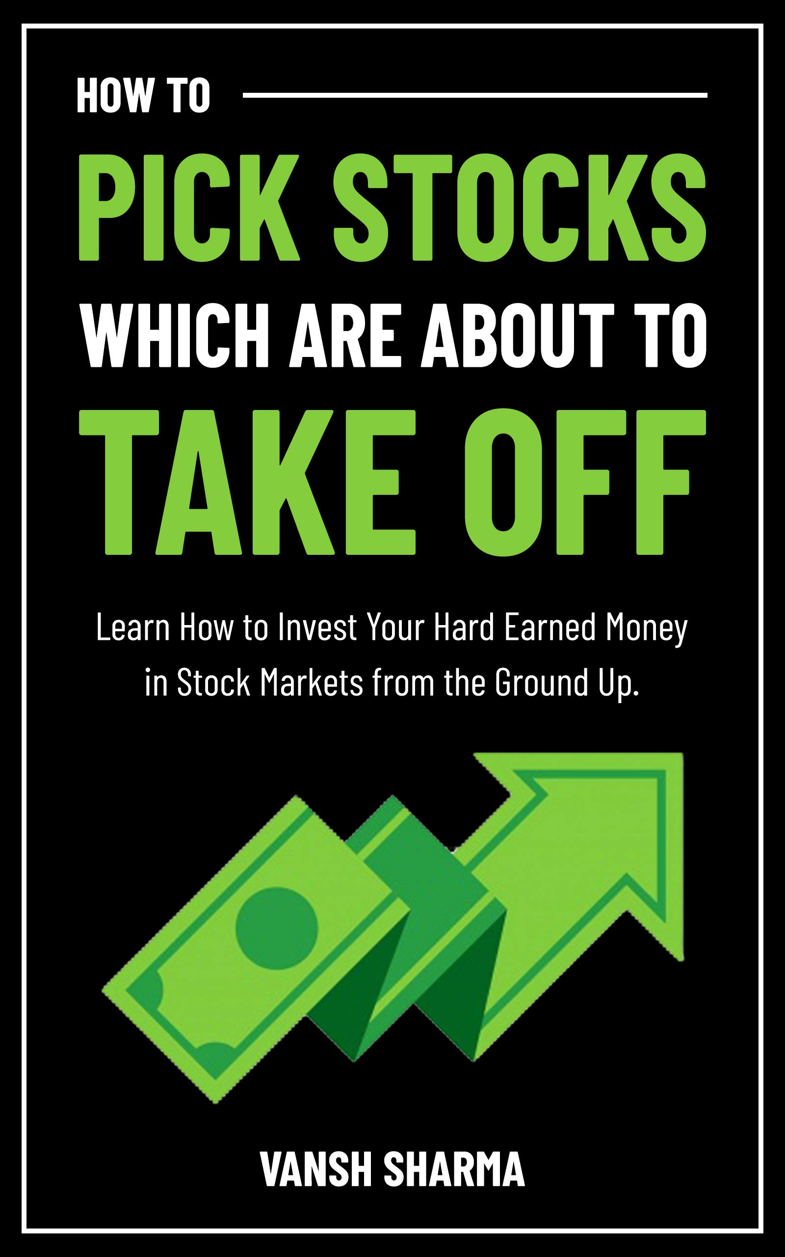 How to Pick Stocks Which Are About To Take Off: Learn How to Invest ...
