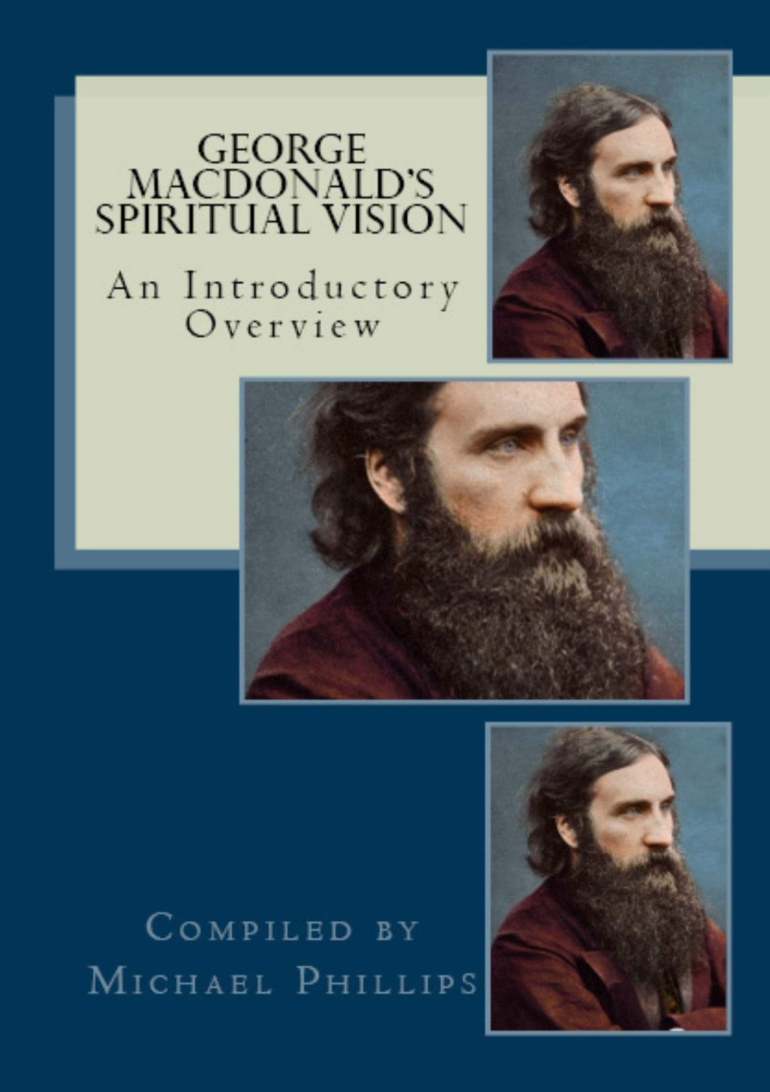 George MacDonald's Spiritual Vision: An Introductory Overview by George ...