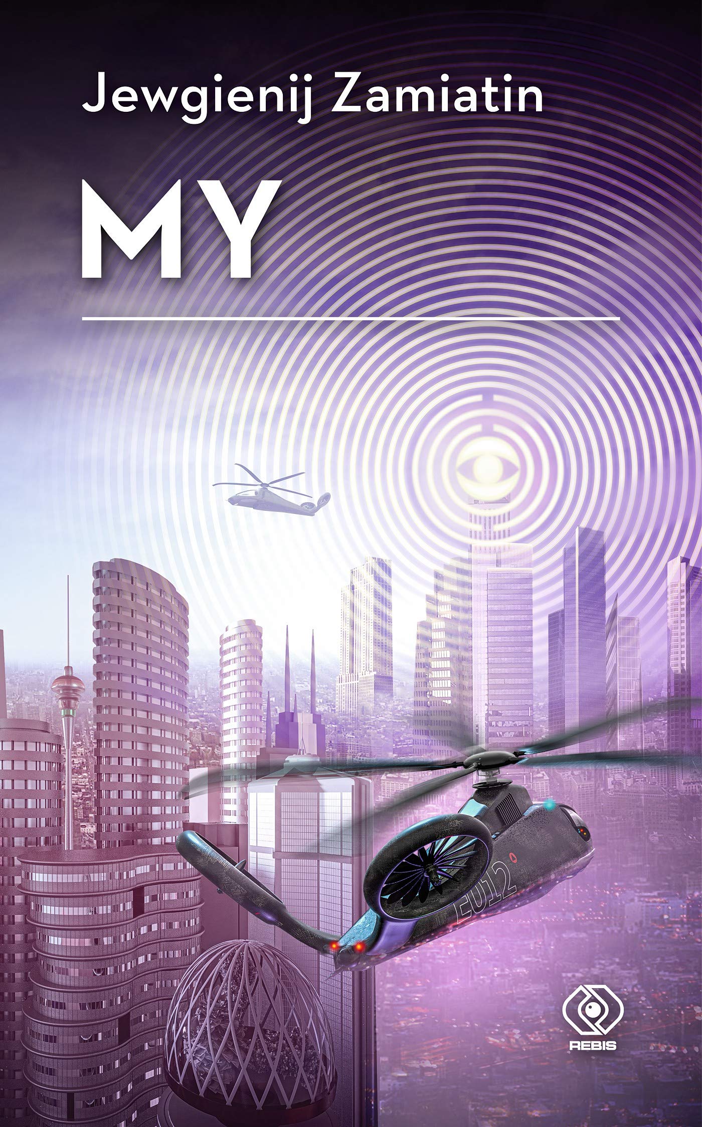 My by Yevgeny Zamyatin | Goodreads