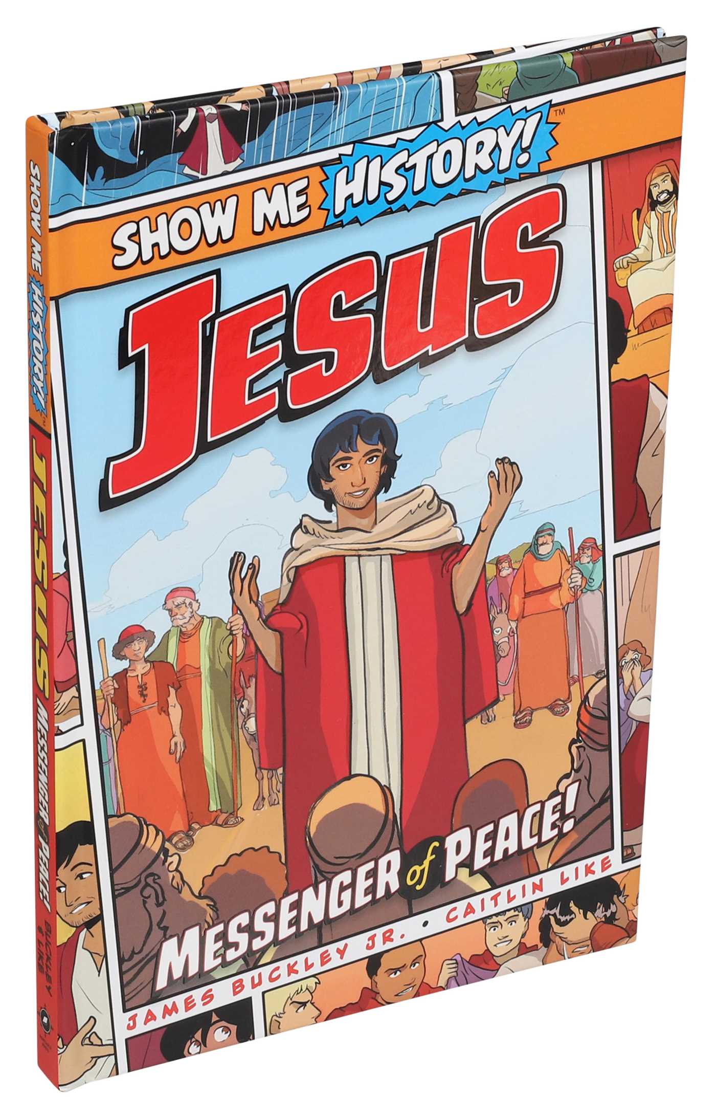 Jesus: Messenger of Peace! (Show Me History!) by James Buckley Jr ...