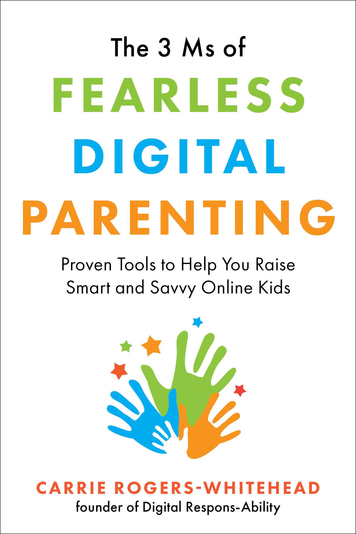 3 Ms of Fearless Digital Parenting: Proven Tools to Help You Raise ...