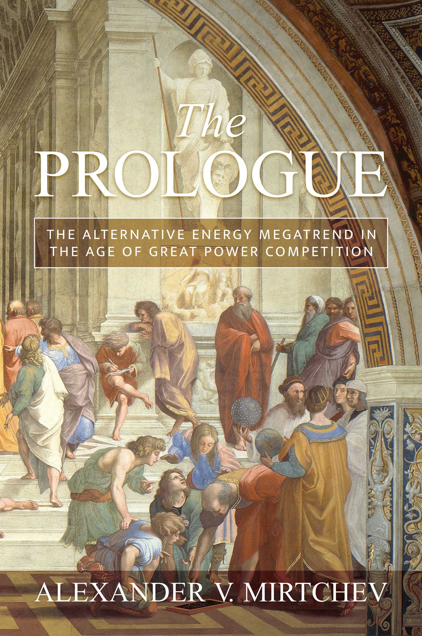 The Prologue: The Alternative Energy Megatrend in the Age of Great ...