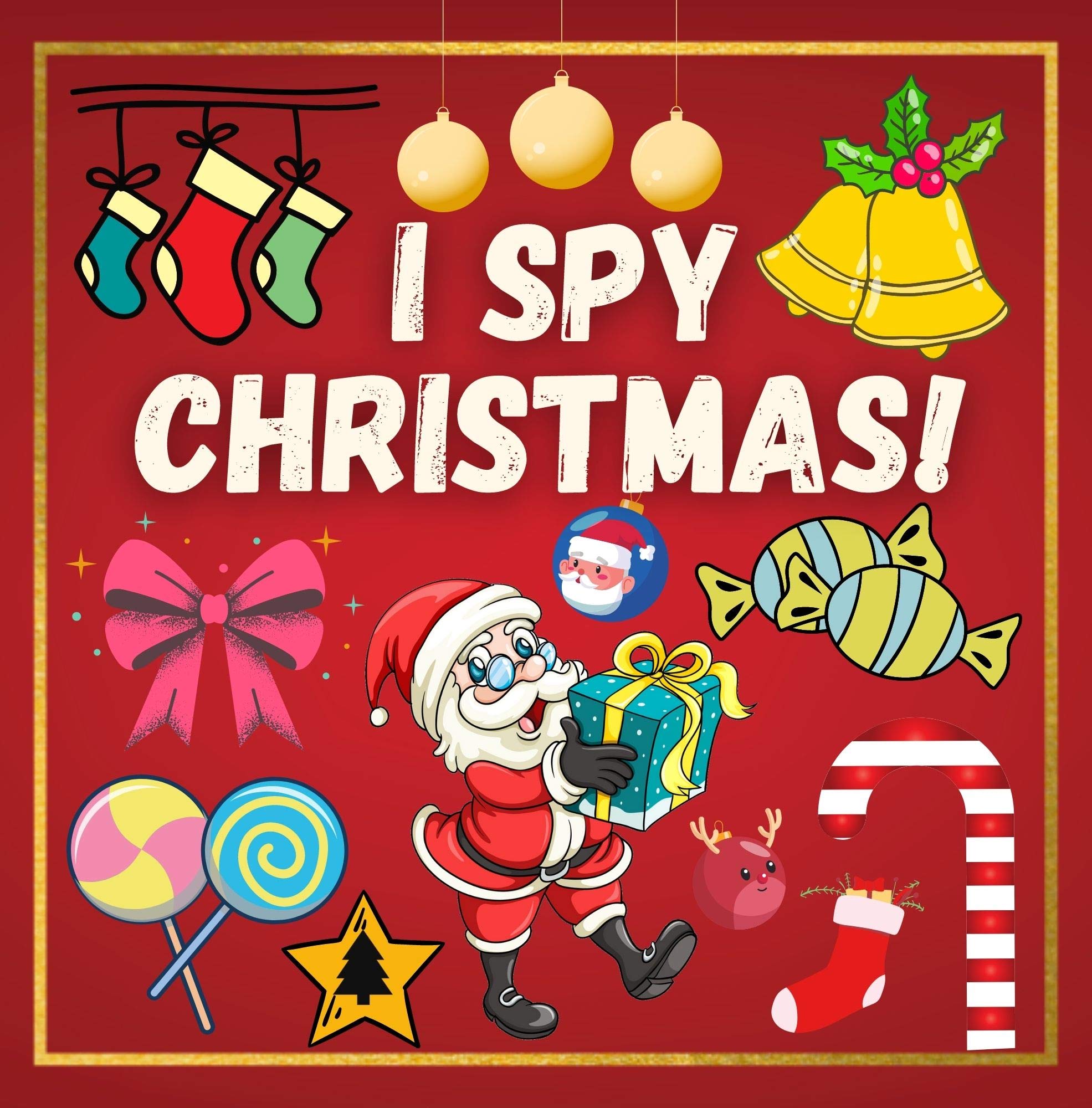 I Spy Christmas!: Fun Preschool Educational Guessing Game for Kids 2-5 ...
