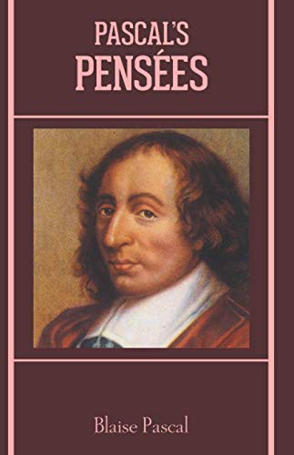 Pascal’s Pensées by Blaise Pascal | Goodreads