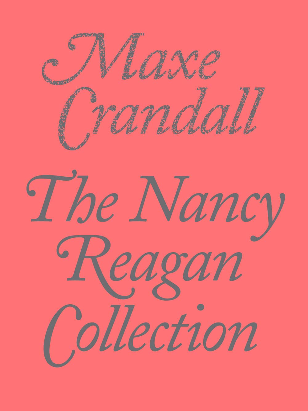 The Nancy Reagan Collection by Maxe Crandall | Goodreads