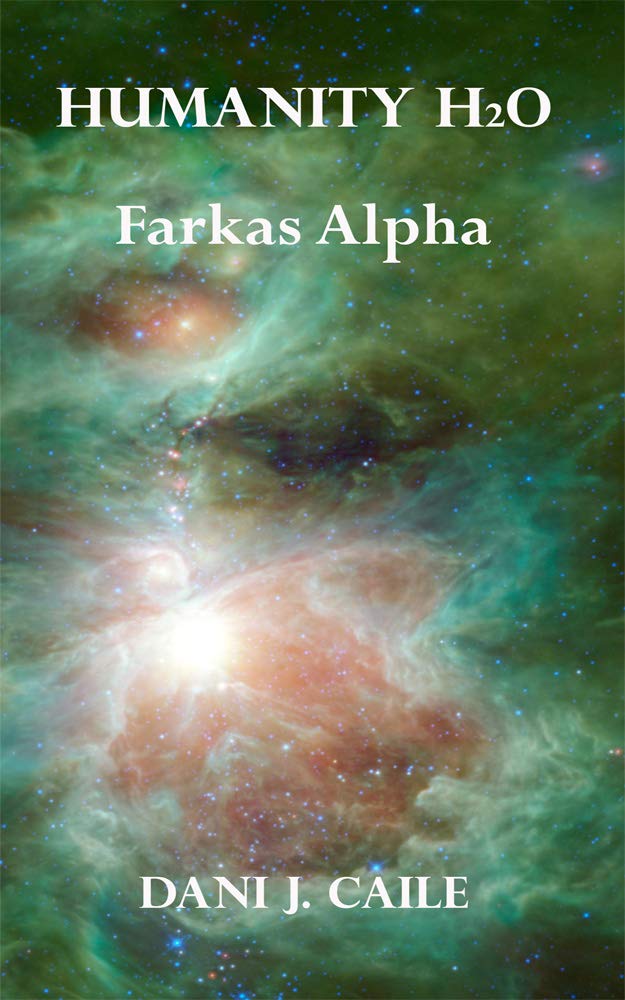 Farkas Alpha: Book 3 (Humanity H20) by Dani J. Caile | Goodreads