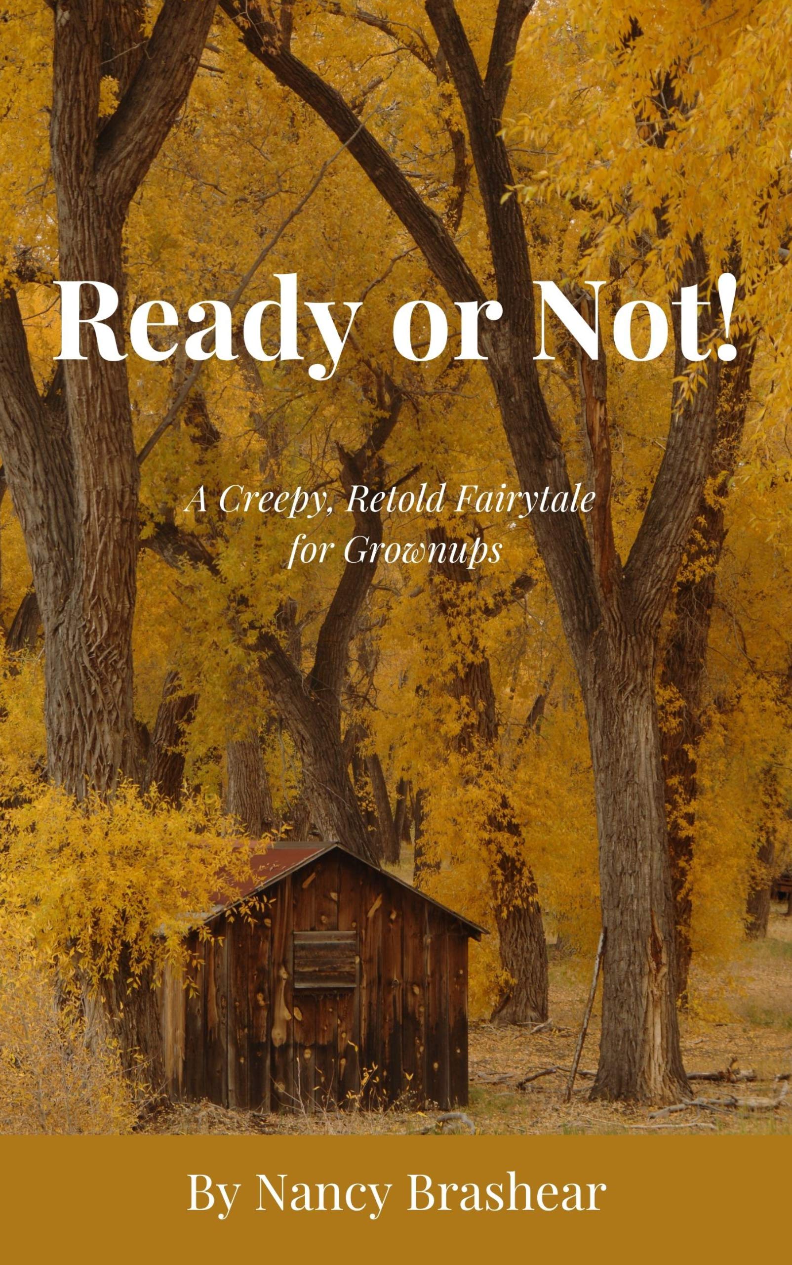 Ready or Not!: A Creepy, Retold Fairytale for Grownups by Nancy ...