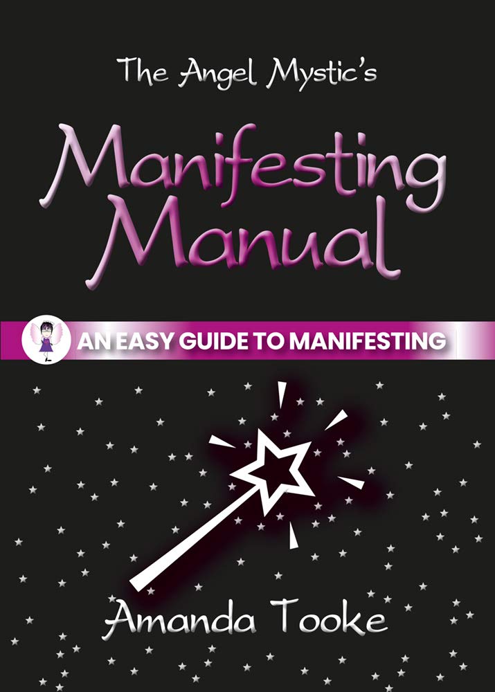 The Angel Mystic's Manifesting Manual: An Easy Guide To Manifesting by ...