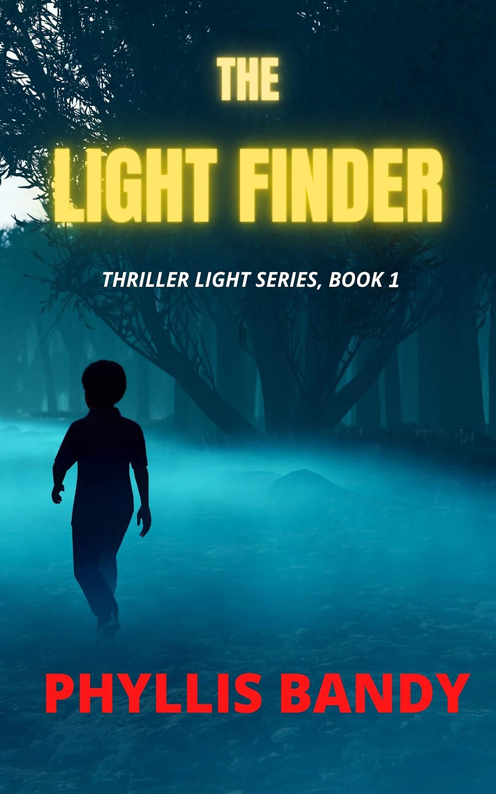 The Light Finder: Thriller Light Series Book 1 by Phyllis Bandy | Goodreads