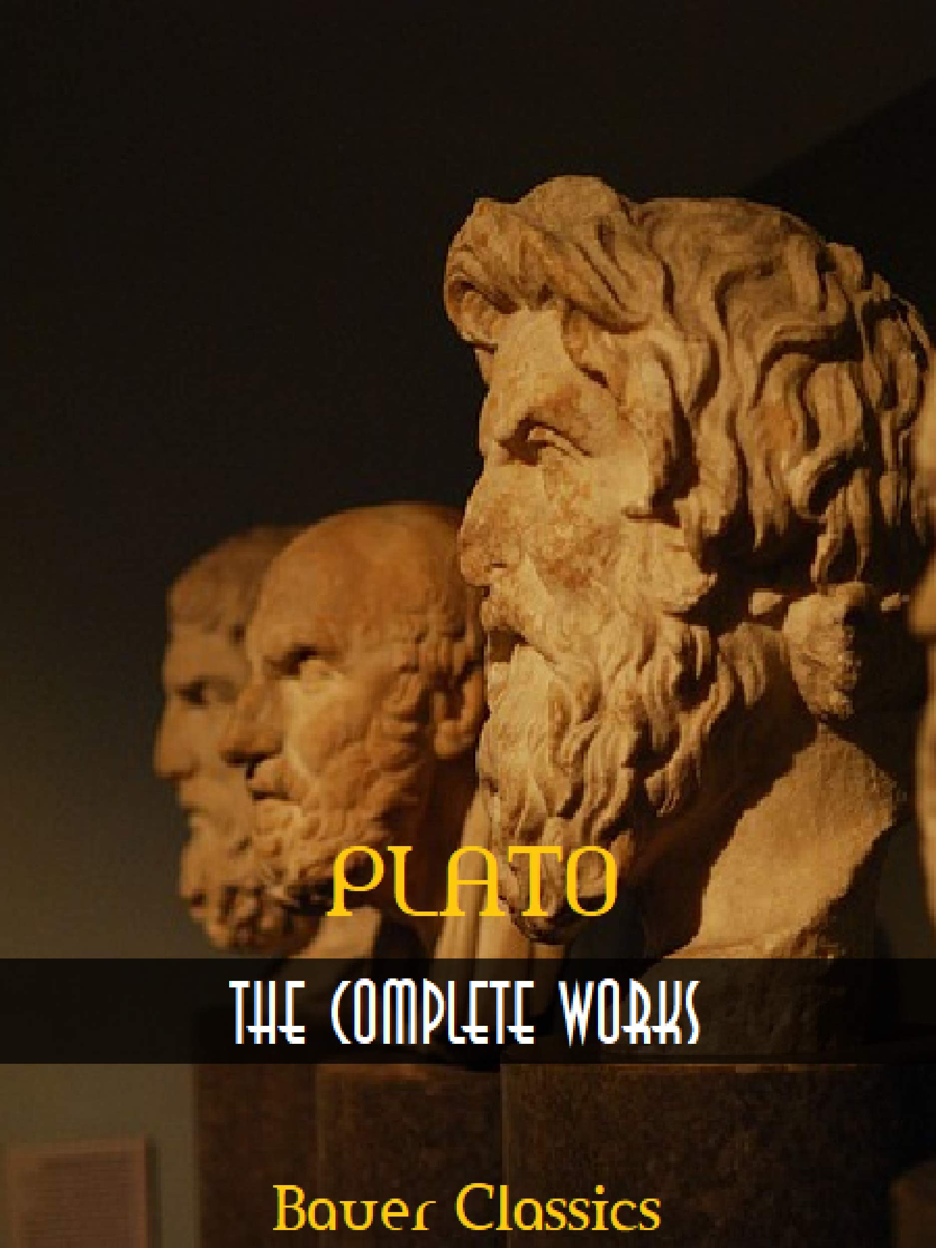 Plato: The Complete Collection: (Bauer Classics) by Plato | Goodreads