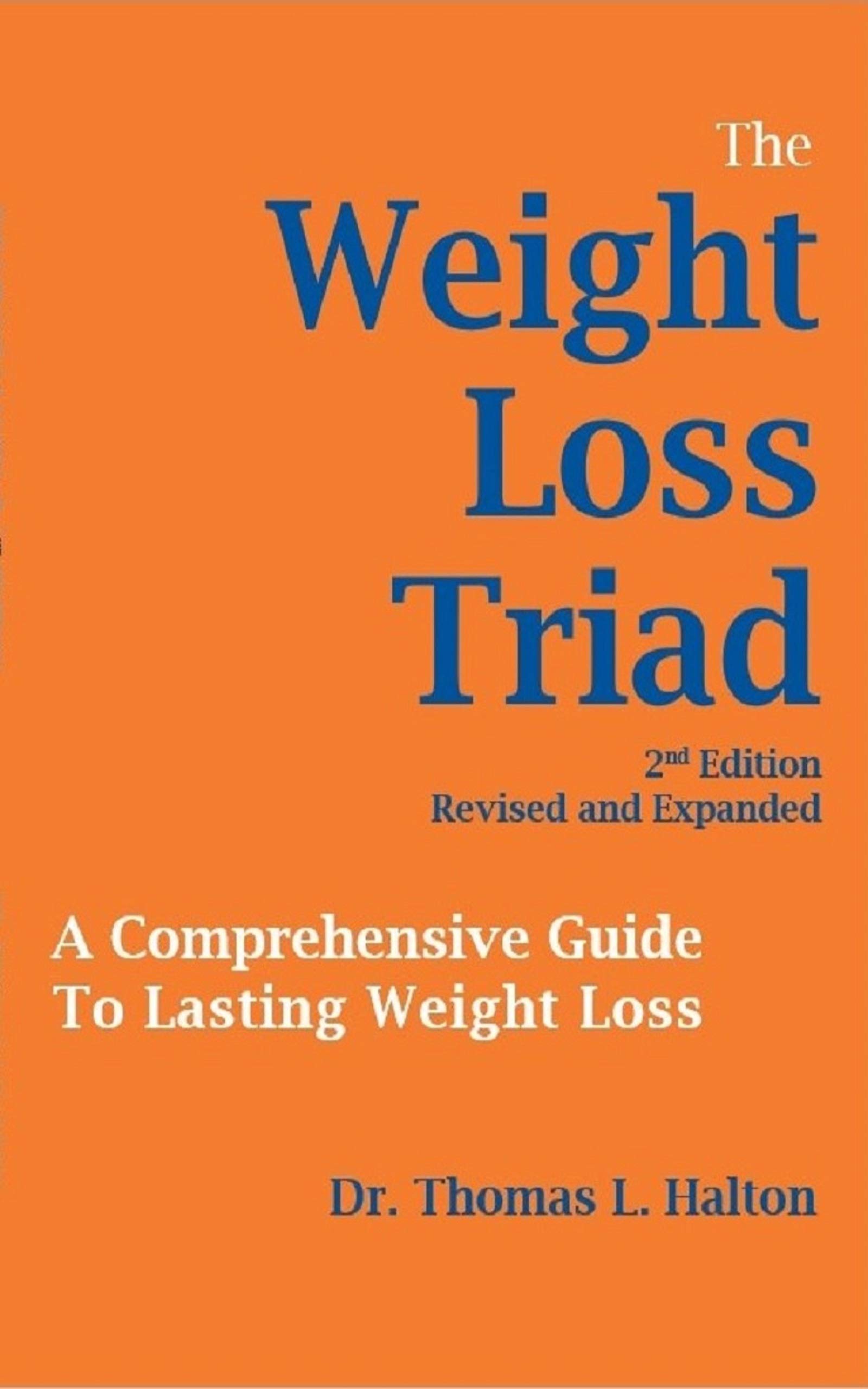 The Weight Loss Triad, 2nd Edition: A Comprehensive Guide To Lasting ...
