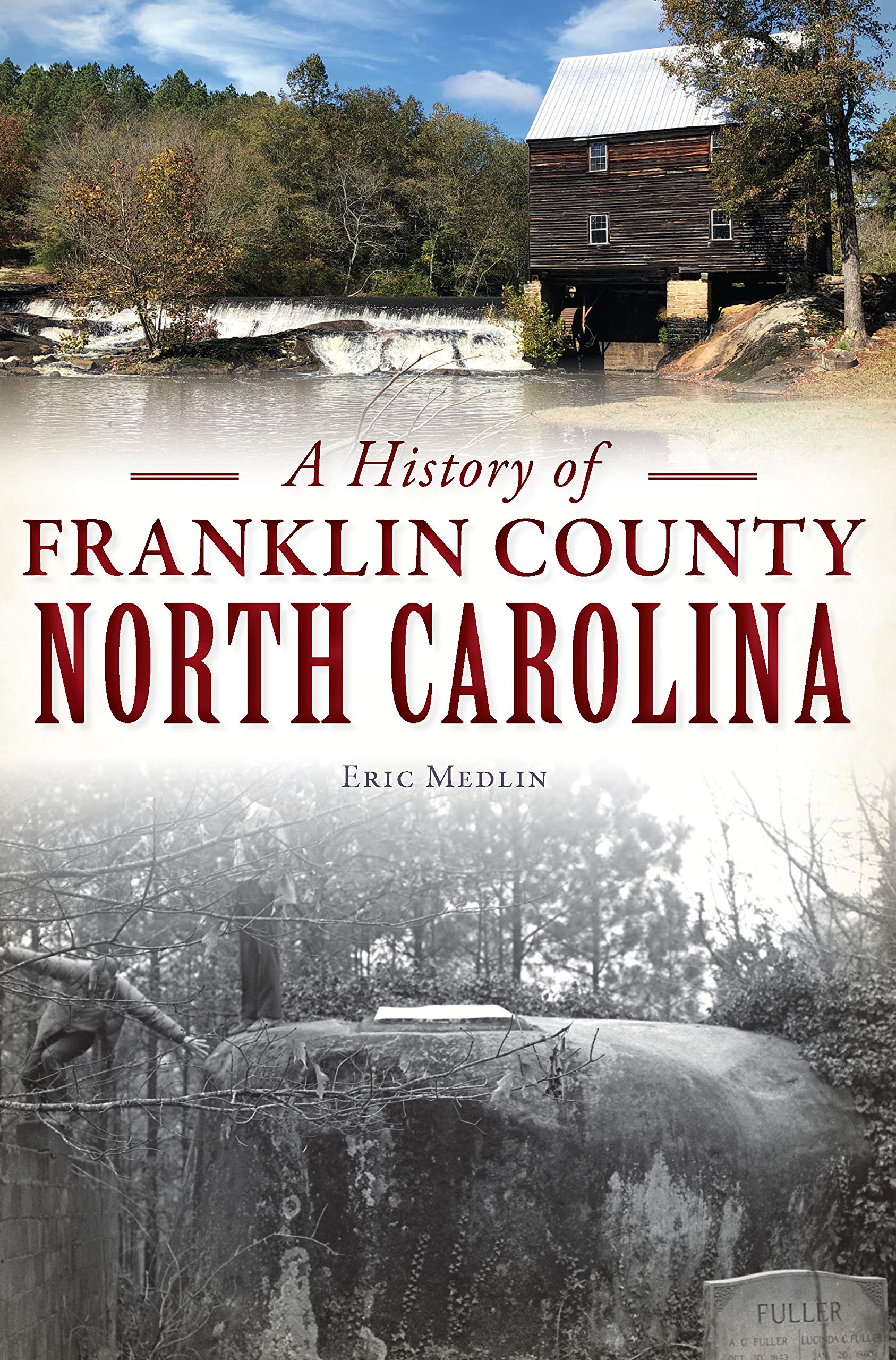 A History of Franklin County, North Carolina by Eric Medlin | Goodreads