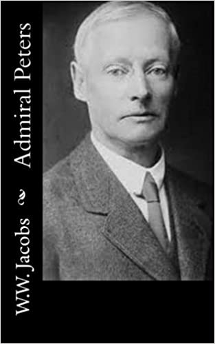 Admiral Peters by W.W. Jacobs | Goodreads