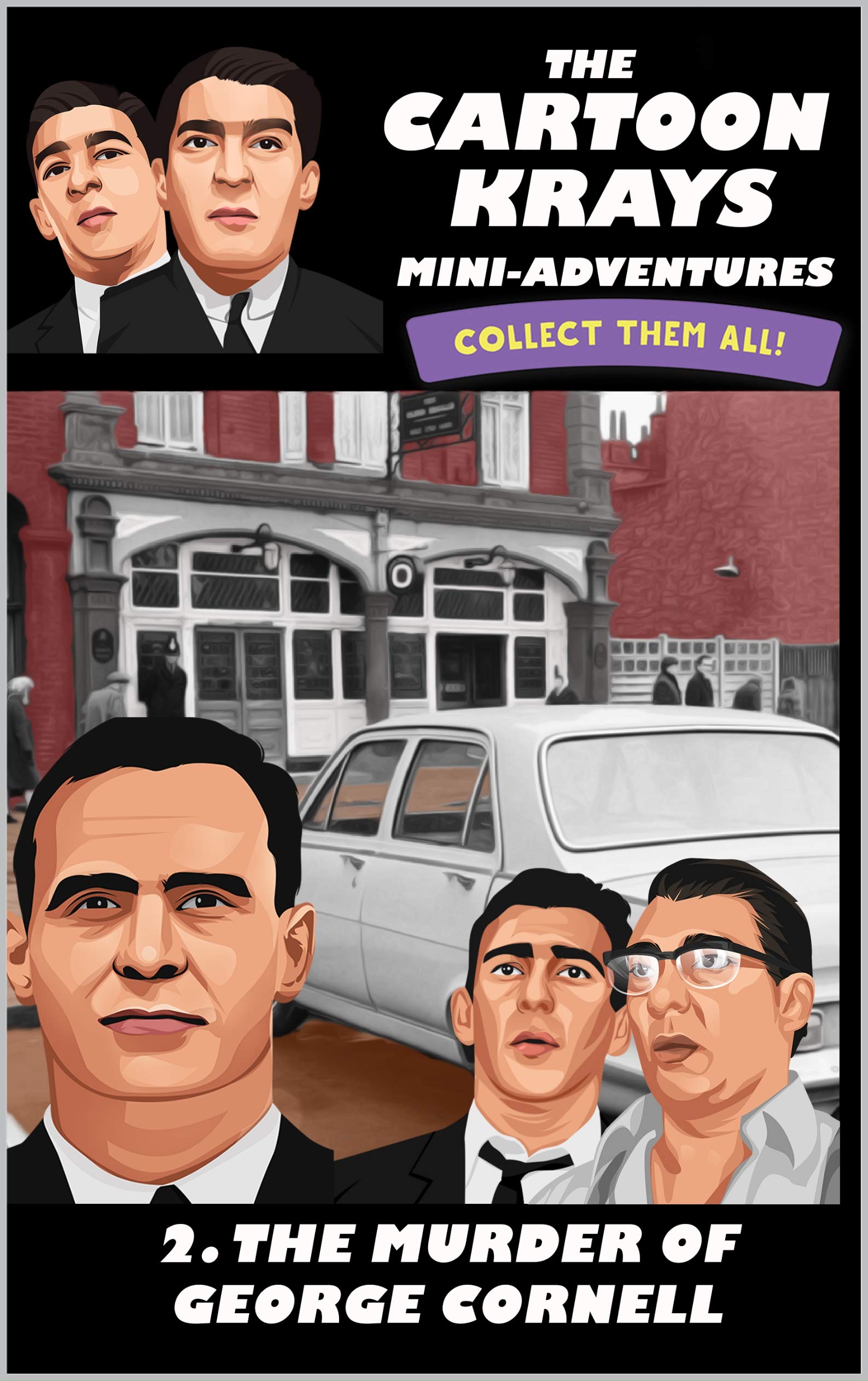 THE CARTOON KRAYS: MINI-ADVENTURES: 2. THE MURDER OF GEORGE CORNELL by ...