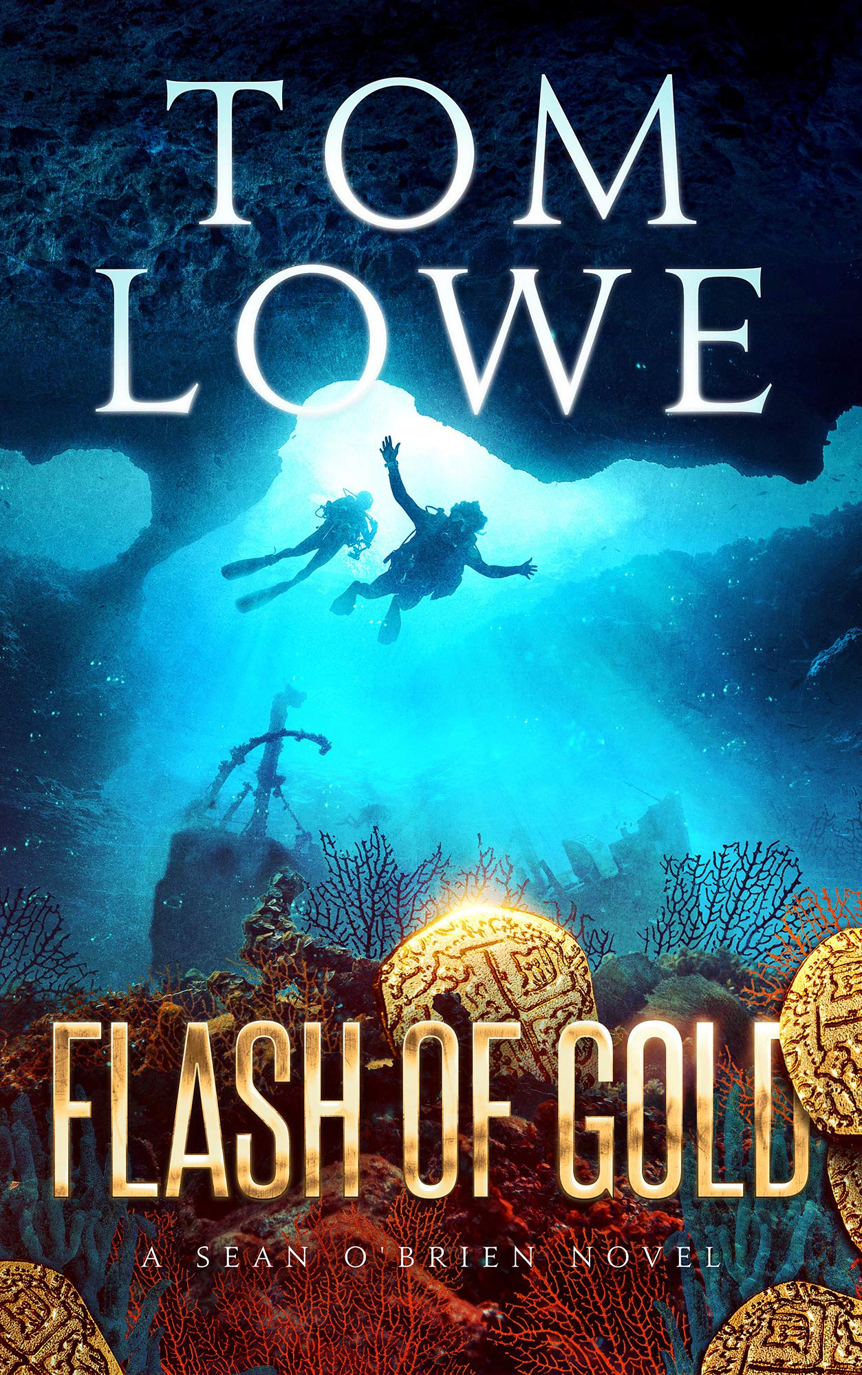 Flash of Gold: A Sean O'Brien Novel by Tom Lowe | Goodreads