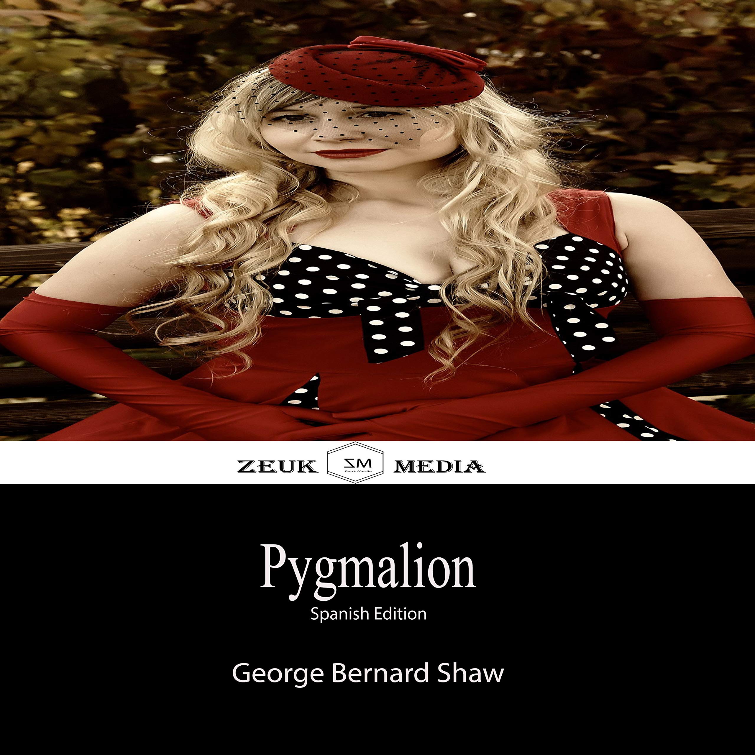 Pygmalion: Spanish Edition by George Bernard Shaw | Goodreads