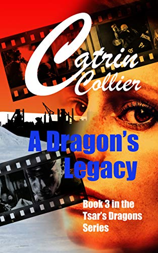 A Dragon's Legacy (Tsar's Dragons #3) by Catrin Collier | Goodreads