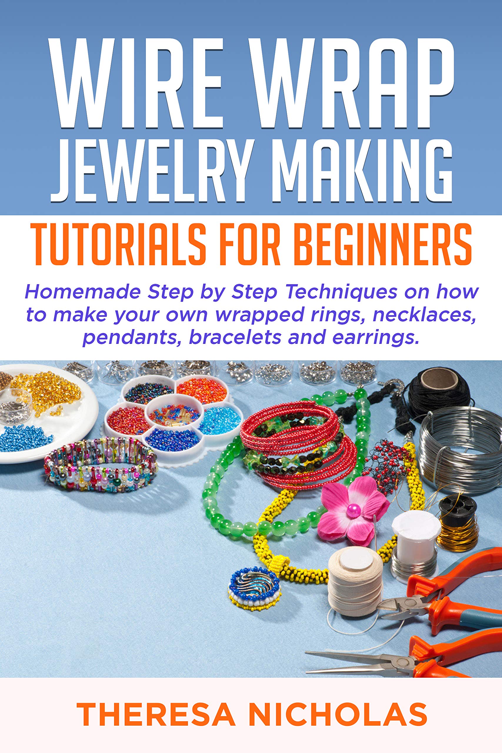 WIRE WRAP JEWELRY MAKING TUTORIALS FOR BEGINNERS : Homemade Step by ...